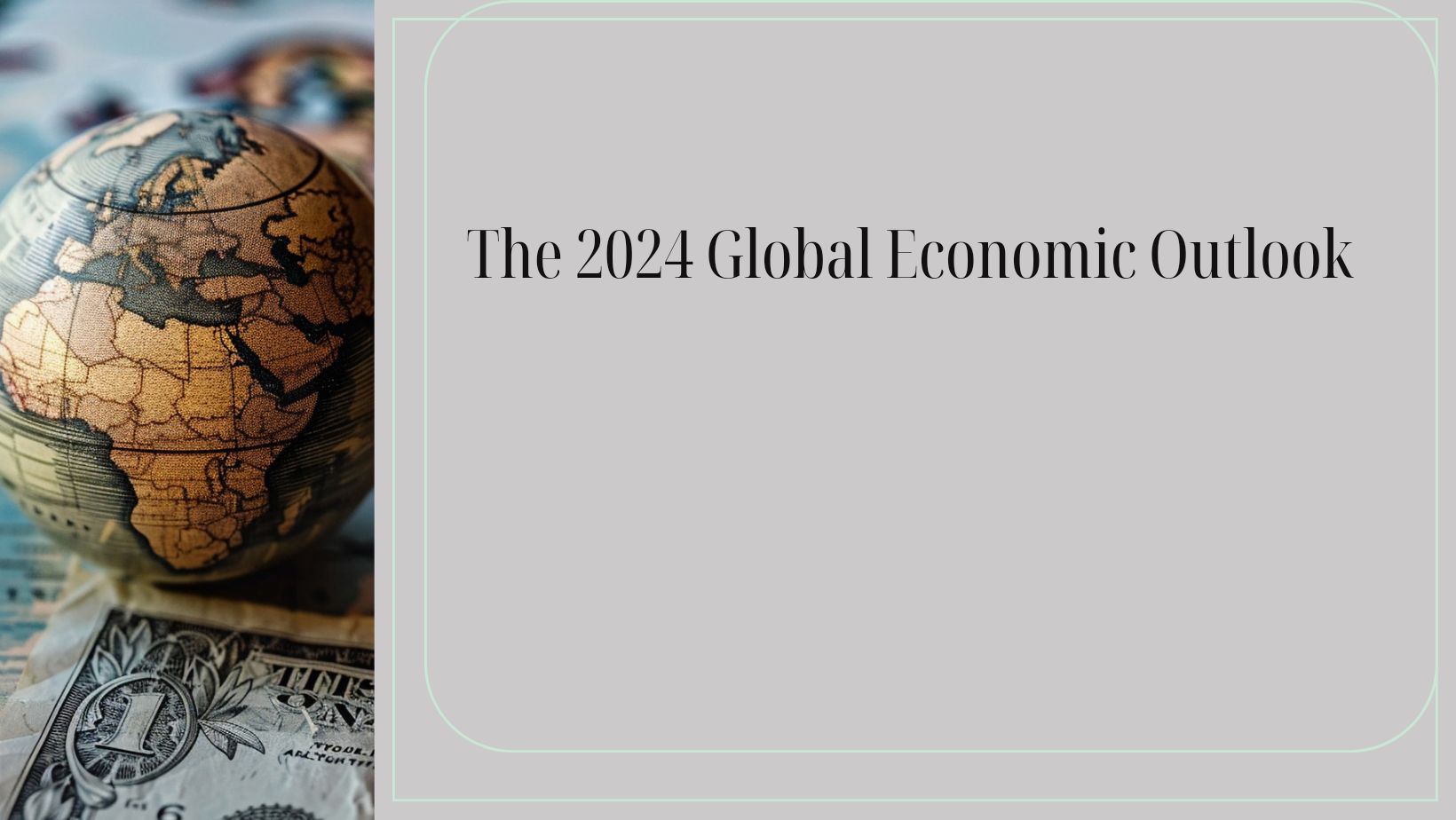 The 2024 Global Economic Outlook – "Connecting communities, empowering nations: Unifying the ...
