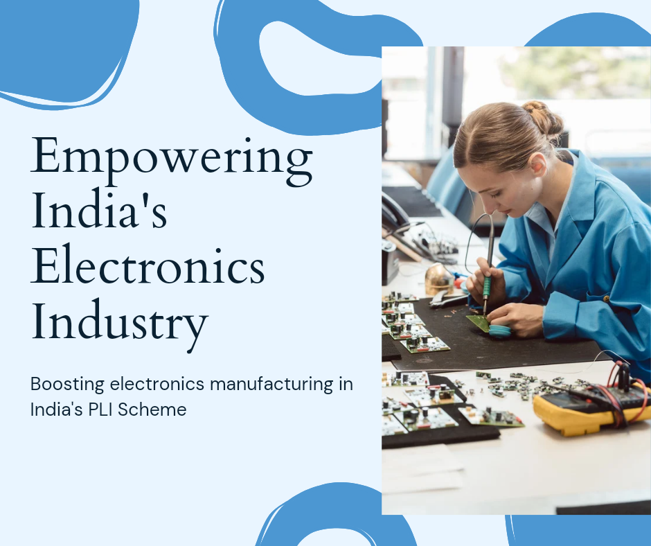 India’s PLI Scheme for Electronics – "Connecting communities ...