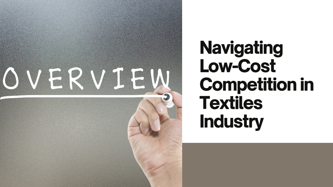 Textiles and Apparel Manufacturing: Competition from Low-Cost Countries ...