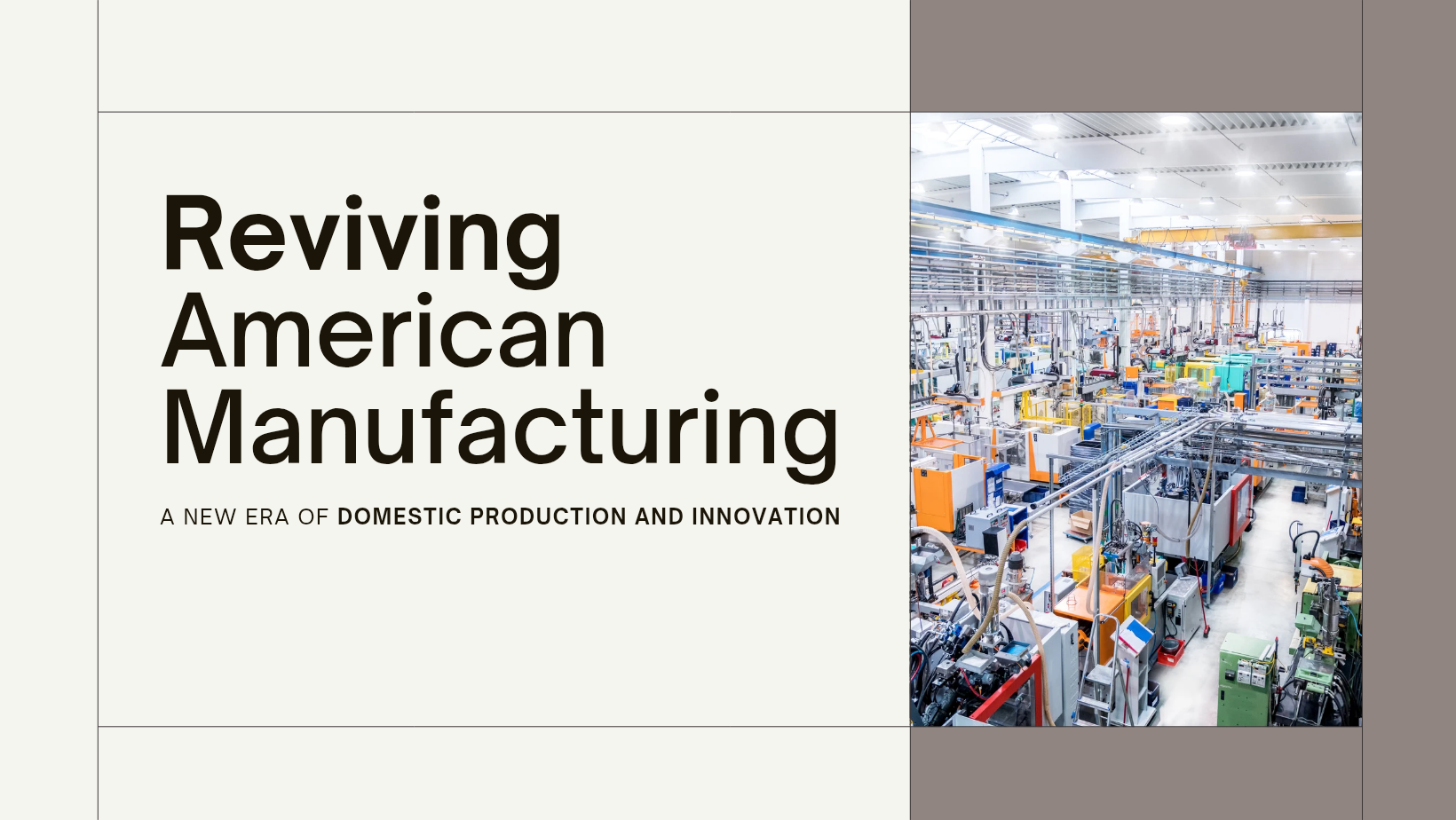 Reindustrialization in the U.S.: A New Era of Domestic Manufacturing ...