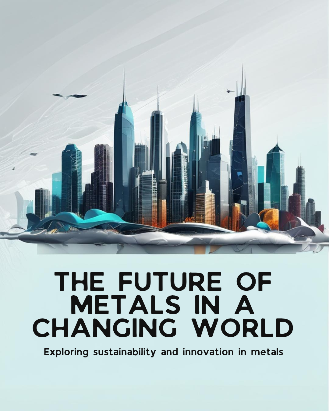 The Future of Metals in Changing Global Dynamics – "Connecting ...