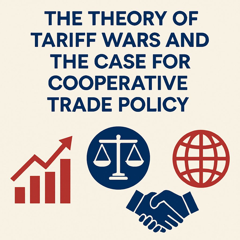 The Theory of Tariff and the Case for Cooperative Trade Policy ...